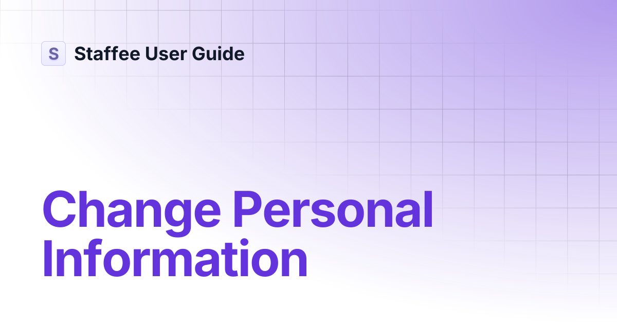 Change Personal Information | Staffee User Guide